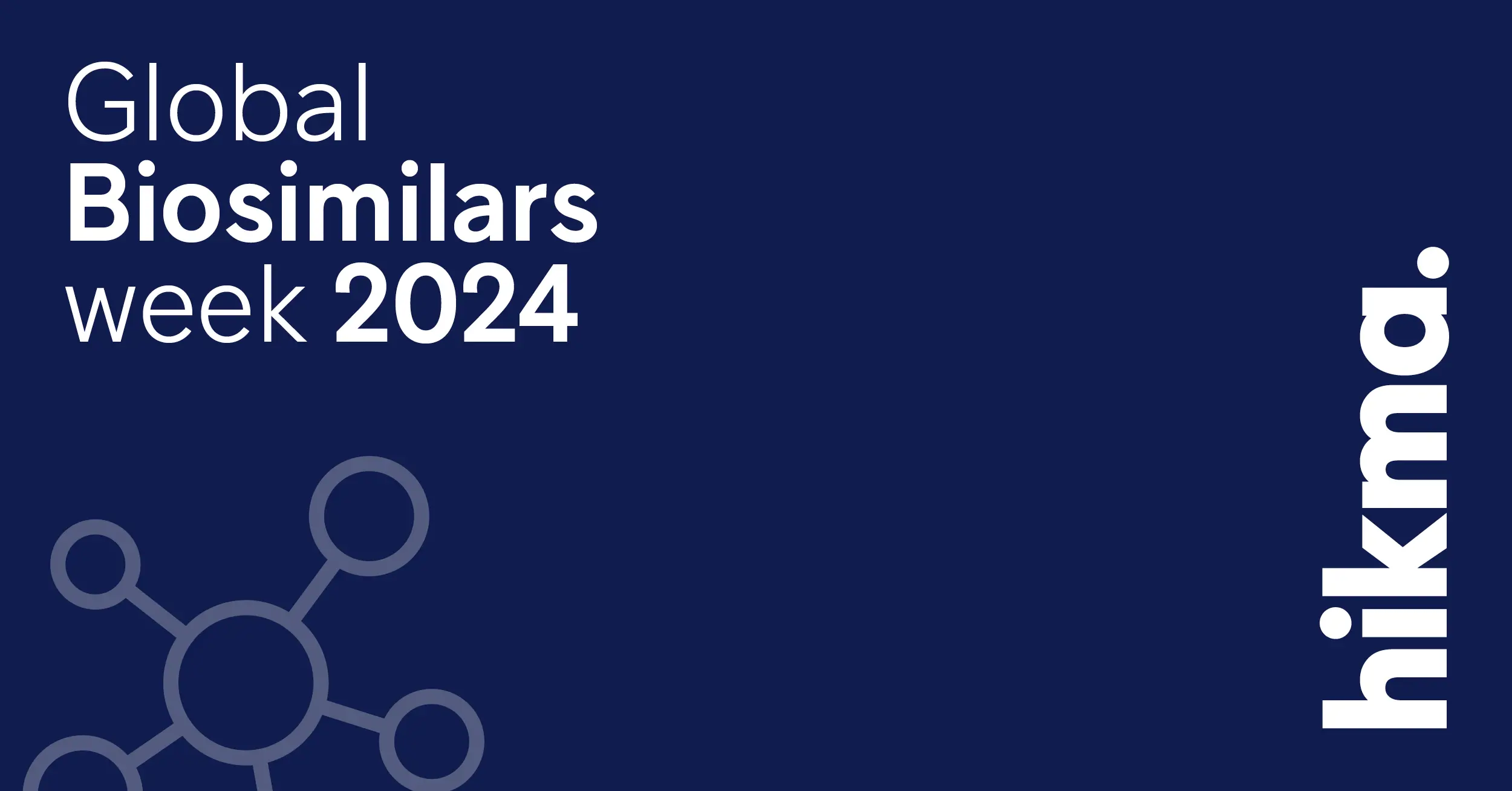 Celebrating Global Biosimilars Week: Hikma champions access to essential medicines for patients ...